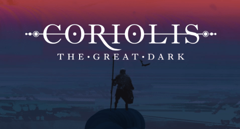Coriolis: The Great Dark Review | Cannibal Halfling Gaming